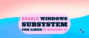 How to fix windows subsystem for linux error – PC Transformation